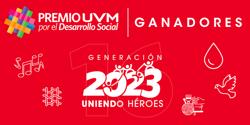 Conoce a los ganadores del Premio UVM 2022 Conoce a los ganadores del Premio UVM 2022